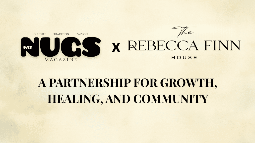 Fat Nugs Magazine and The Rebecca Finn House Announce Exciting New ...